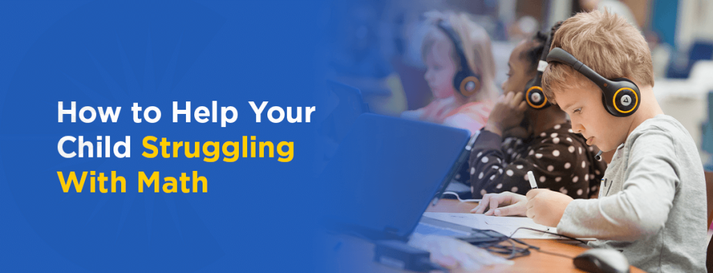 How to Help Your Child Struggling With Math | CCA