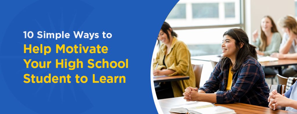 10 Simple Ways to Motivate High School Students to Learn | CCA