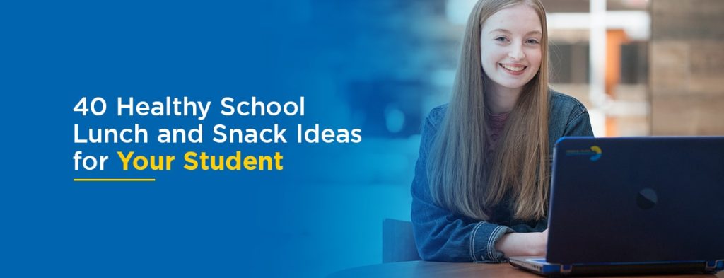 40 Healthy School Lunch and Snack Ideas | CCA