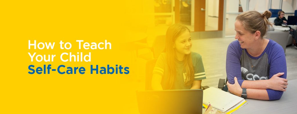 How to Teach Your Child Self-Care Habits | CCA