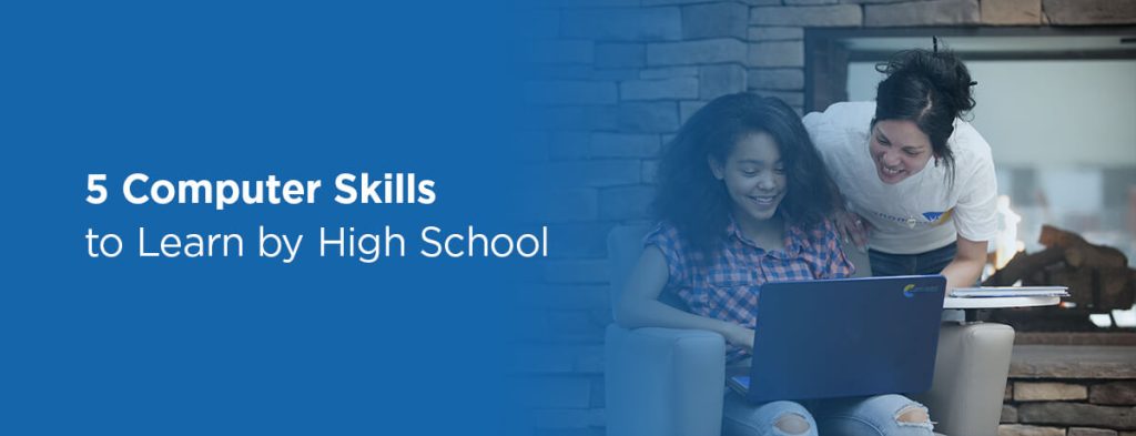 5 Computer Skills to Learn by High School | CCA