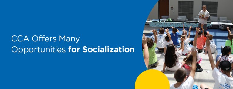 CCA offers many opportunities for socialization | CCA